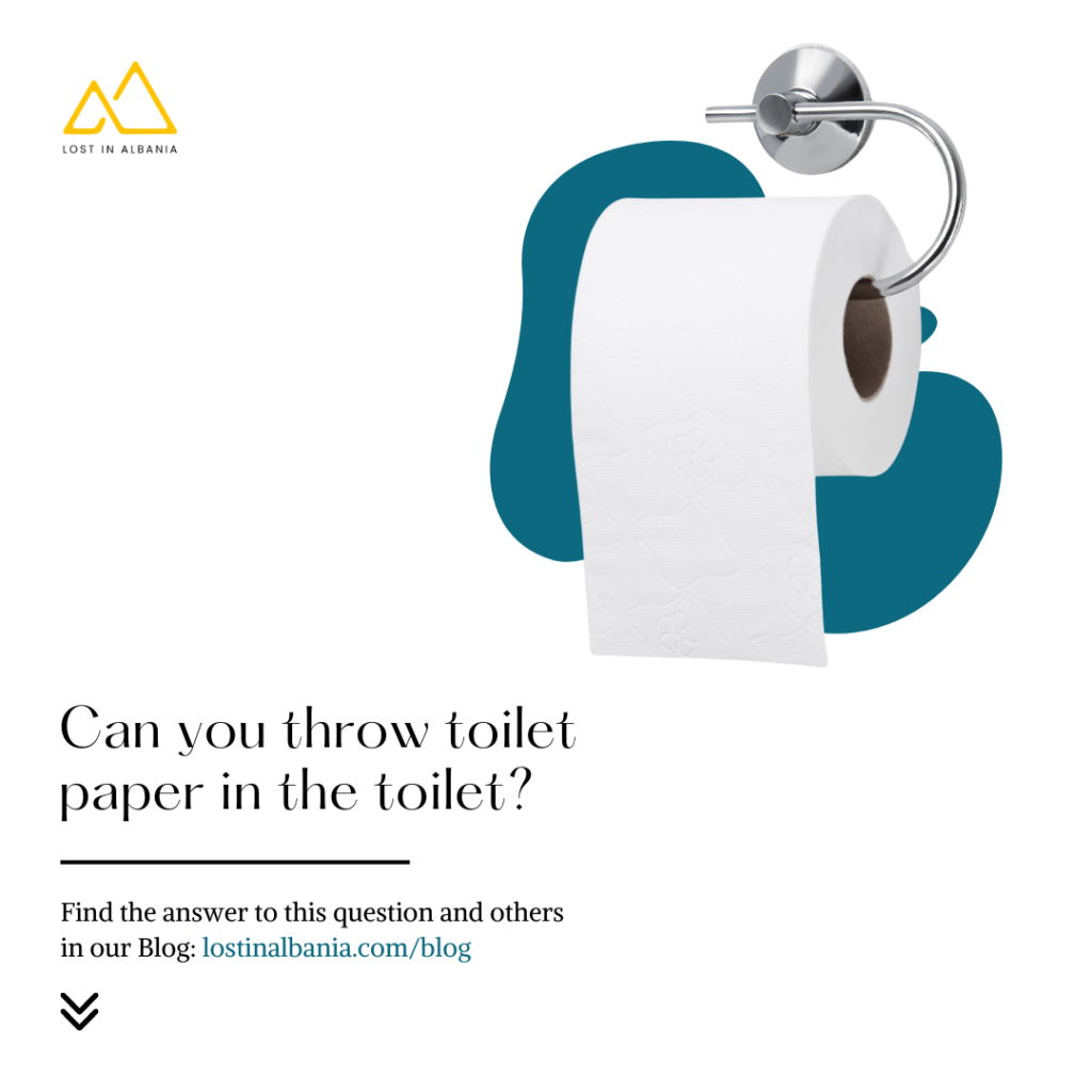 Can I throw toilet paper in the toilet? - Lost in Albania
